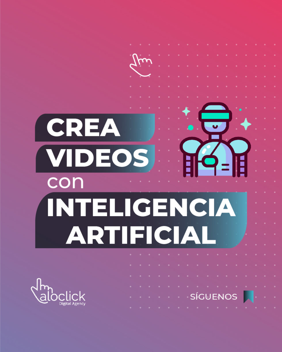 Crea videos con Inteligencia Artificial - Aloclick